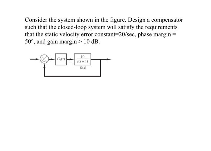 Solved Consider the system shown in the figure. Design a | Chegg.com