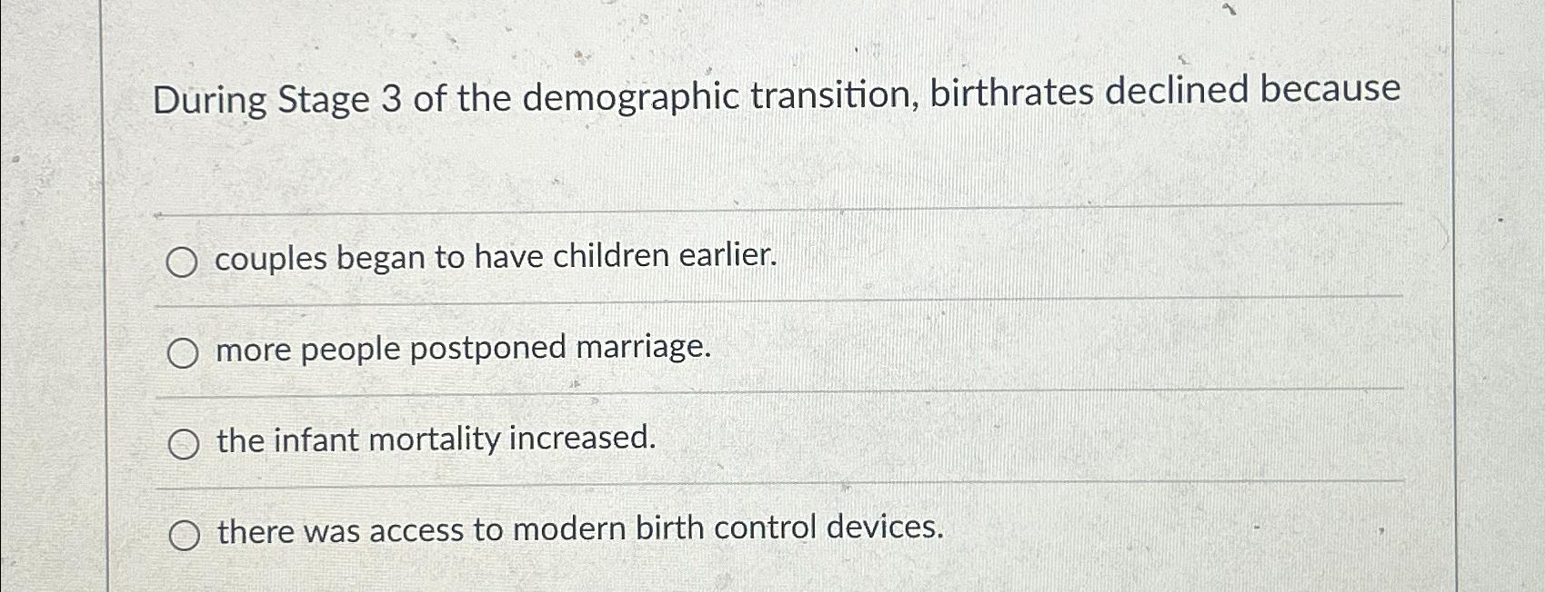 Solved During Stage 3 ﻿of the demographic transition, | Chegg.com