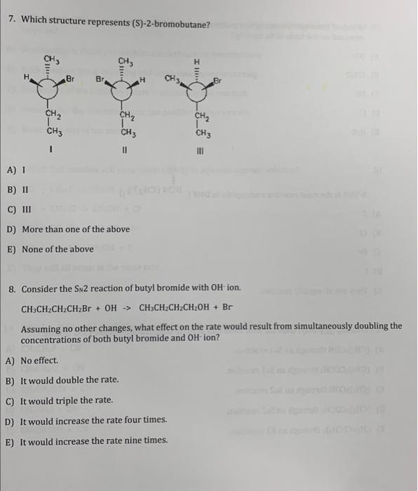 Solved 7. Which structure represents (S)-2-bromobutane? сн. | Chegg.com