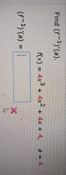 Solved Find (f-1)'(a)f(x)=4x3+4x2+4x+4,a=4(f-1)'(a)= | Chegg.com