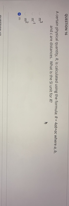 Solved QUESTION 16 A certain physical quantity, R, is | Chegg.com