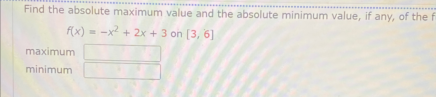 Solved Find the absolute maximum value and the absolute | Chegg.com