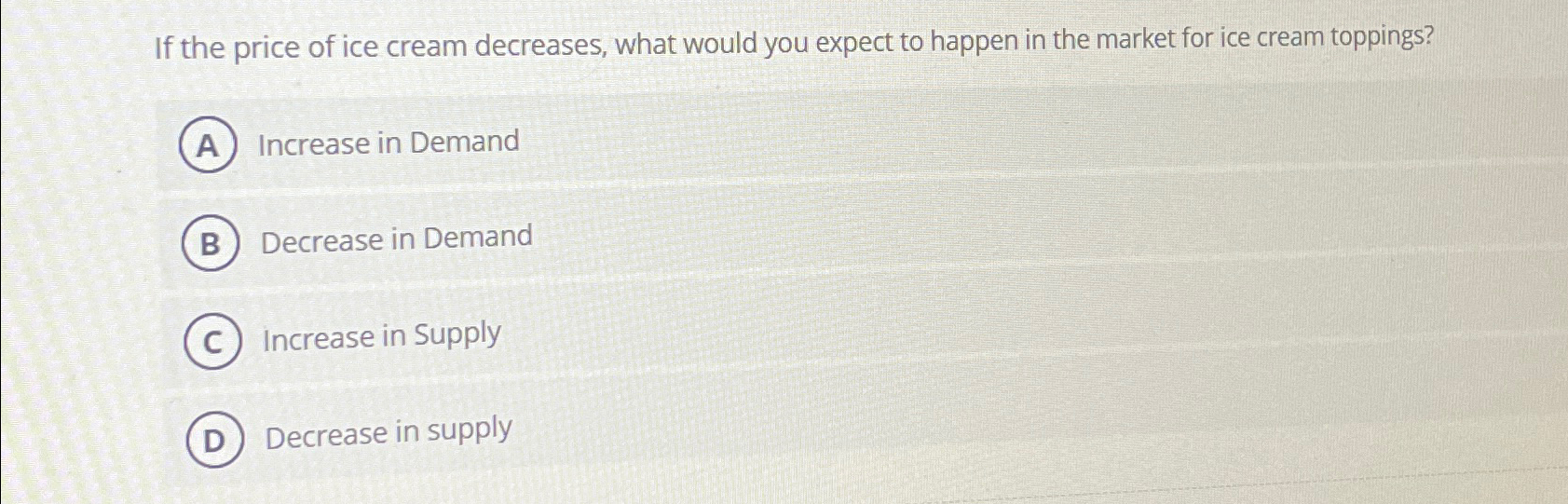 Solved If the price of ice cream decreases, what would you | Chegg.com