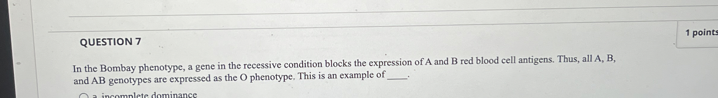 Solved QUESTION 71 ﻿pointsIn the Bombay phenotype, a gene in | Chegg.com