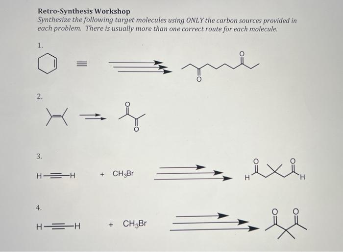 Solved Retro-Synthesis Workshop Synthesize the following | Chegg.com