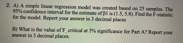 Solved 2. A) A simple linear regression model was created | Chegg.com