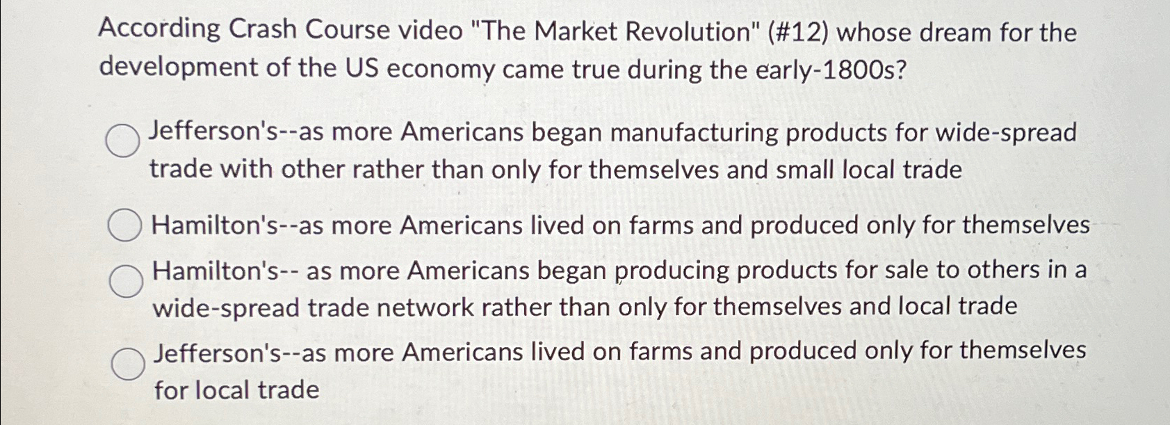 Solved According Crash Course video "The Market Revolution" | Chegg.com