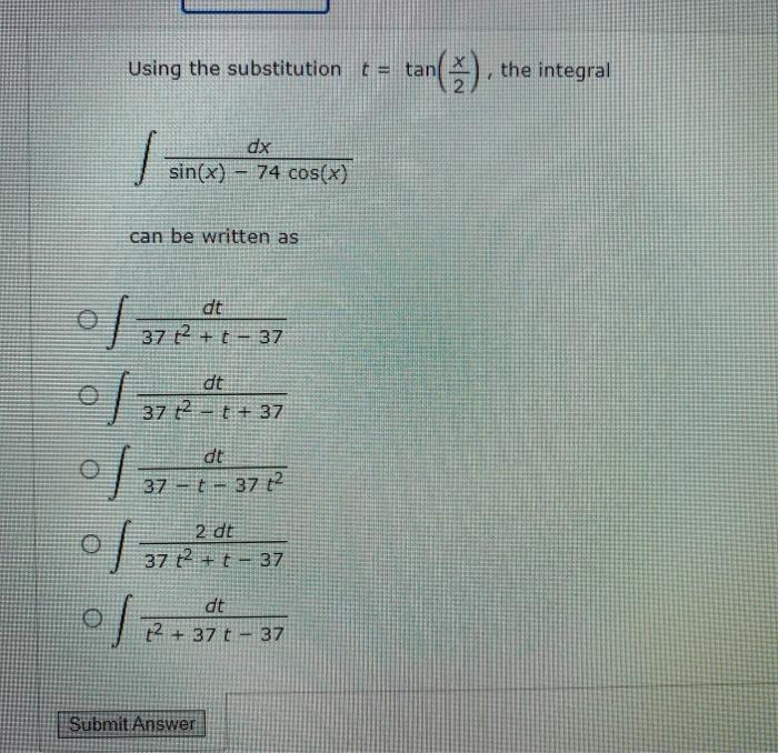 Solved Using the substitution t= tan tan(), , the integral 7 | Chegg.com