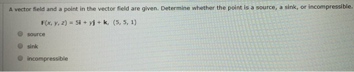 Solved A vector field and a point in the vector field are | Chegg.com