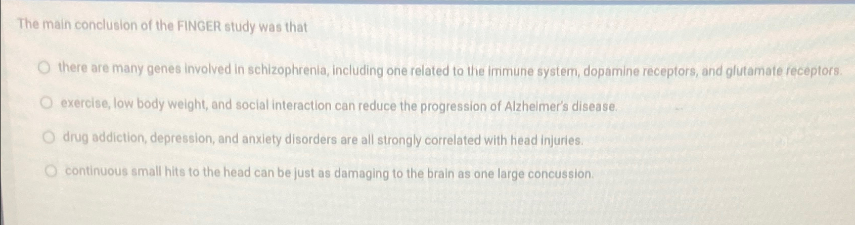 Solved The main conclusion of the FINGER study was thatthere | Chegg.com