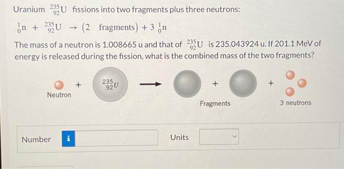 Solved Uranium 235 U fissions into two fragments plus three | Chegg.com