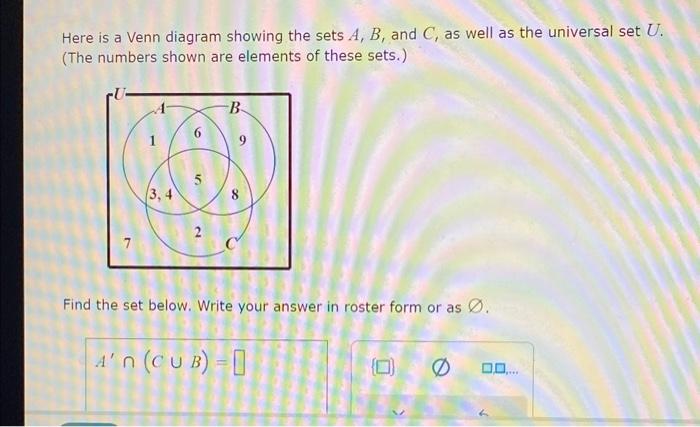 Solved Here is a Venn diagram showing the sets A,B, and C, | Chegg.com