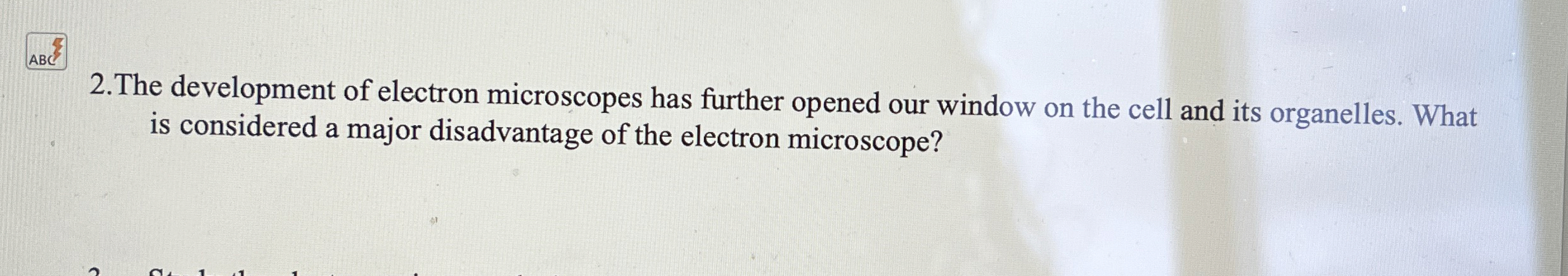 Solved 2.The development of electron microscopes has further | Chegg.com