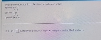 Solved Evaluate the function f(x)=5x-8 ﻿at the indicated | Chegg.com