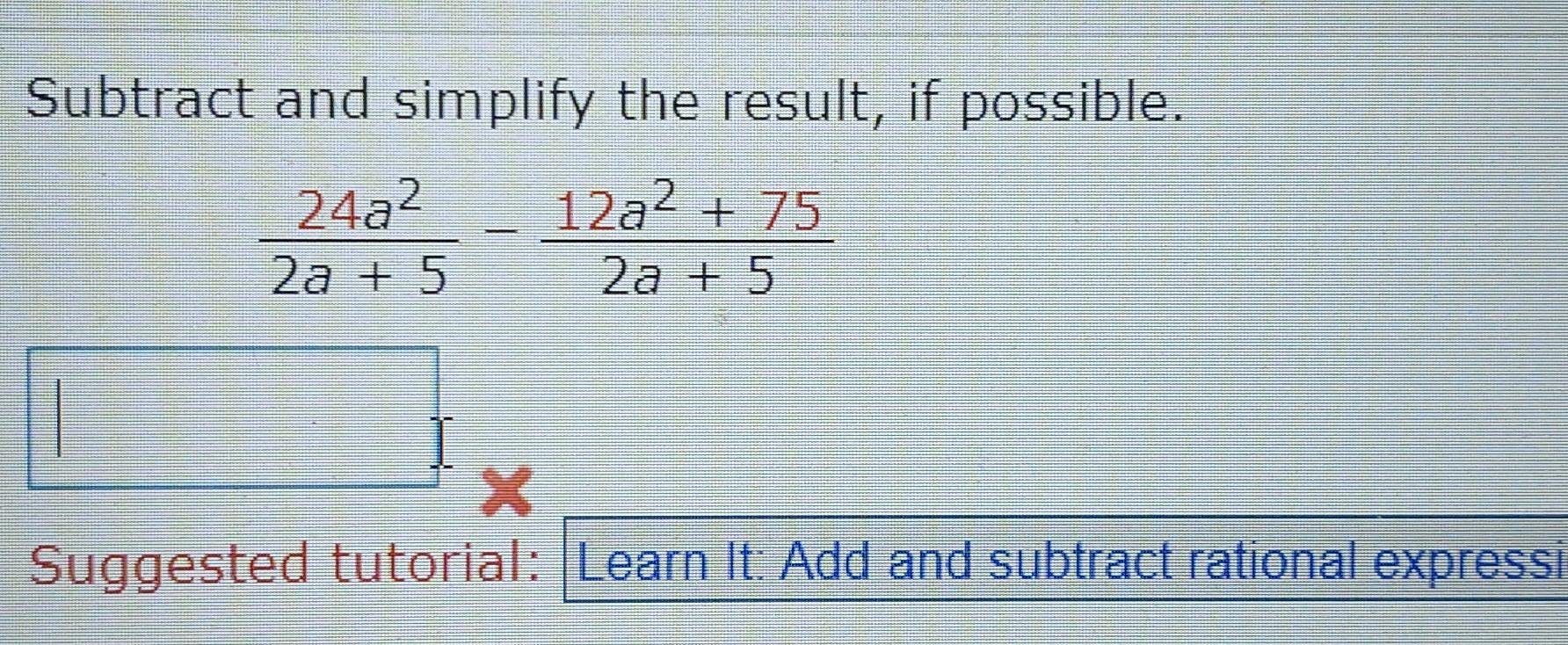 Solved Subtract and simplify the result, if possible. 24a2 | Chegg.com