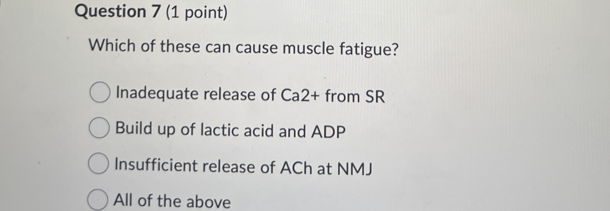 Solved Question 7 (1 ﻿point)Which of these can cause muscle | Chegg.com