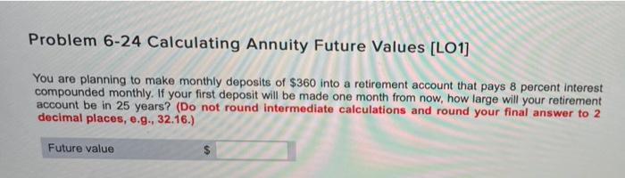 Solved Problem 6-24 Calculating Annuity Future Values (LO1] | Chegg.com