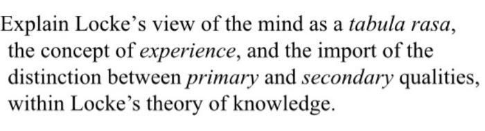 Solved Explain Locke's view of the mind as a tabula rasa, | Chegg.com