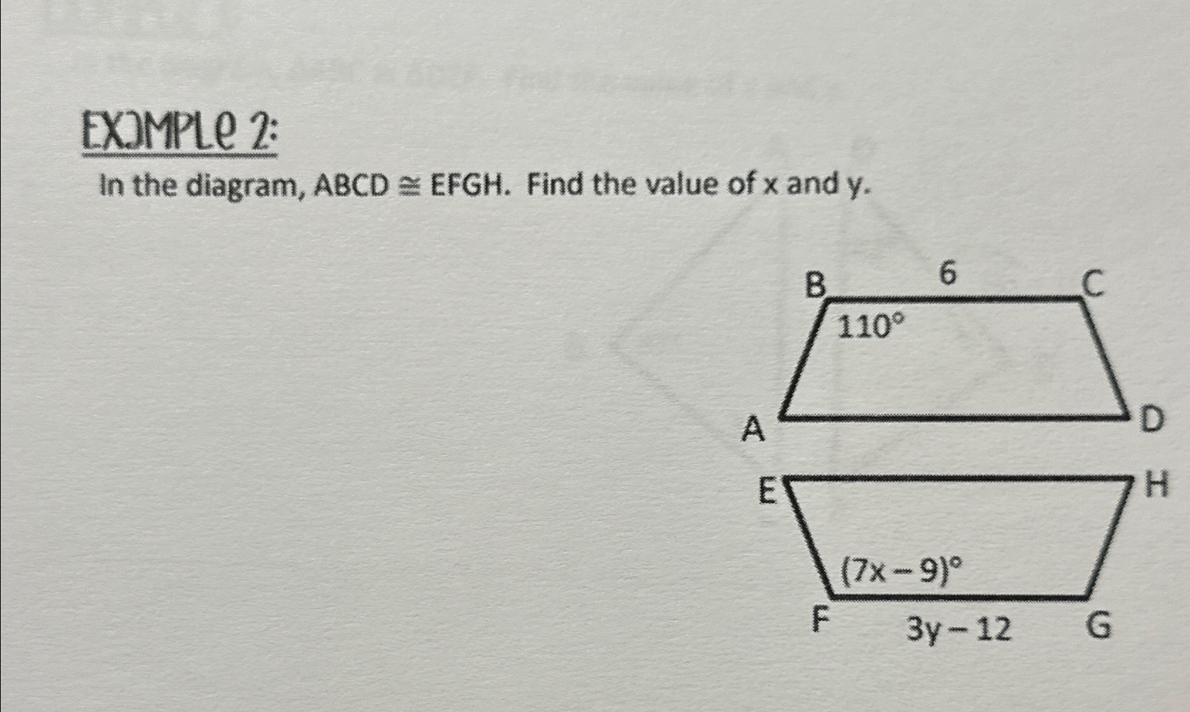 Solved EXJMPLE 2:In the diagram, ABCD~=EFGH. Find the value | Chegg.com