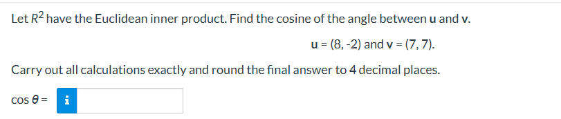 Solved by an EXPERT Let R2 ﻿have the Euclidean inner product. Find the | Chegg.com