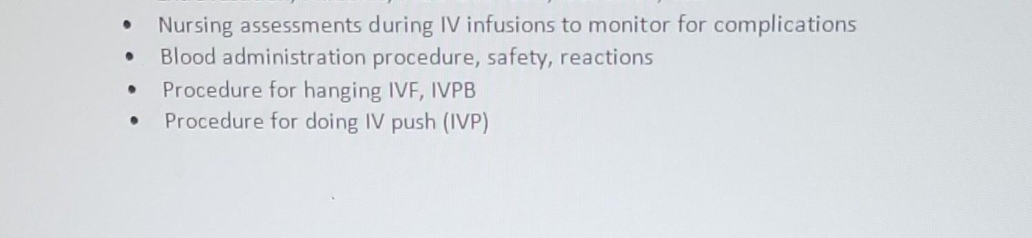 Solved - Nursing assessments during IV infusions to monitor | Chegg.com