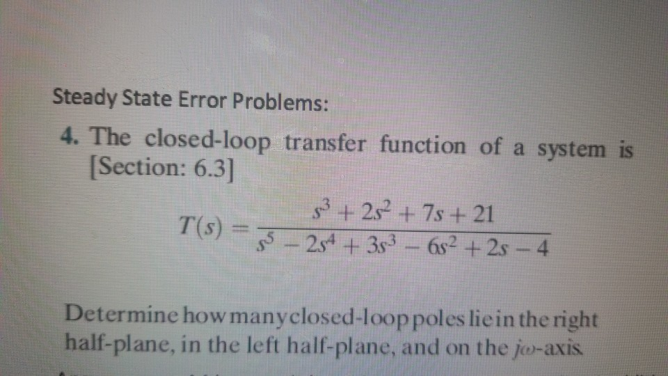 Solved Steady State Error Problems: 4. The closed-loop | Chegg.com