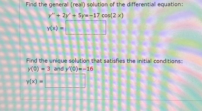 Solved Find the general (real) solution of the differential | Chegg.com