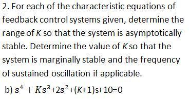 Solved For each of the characteristic equations of feedback | Chegg.com