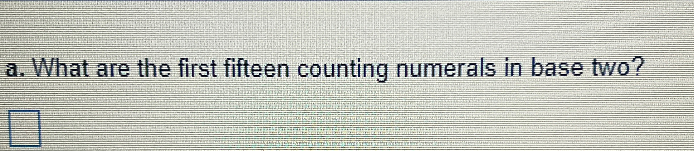 Solved a. ﻿What are the first fifteen counting numerals in | Chegg.com