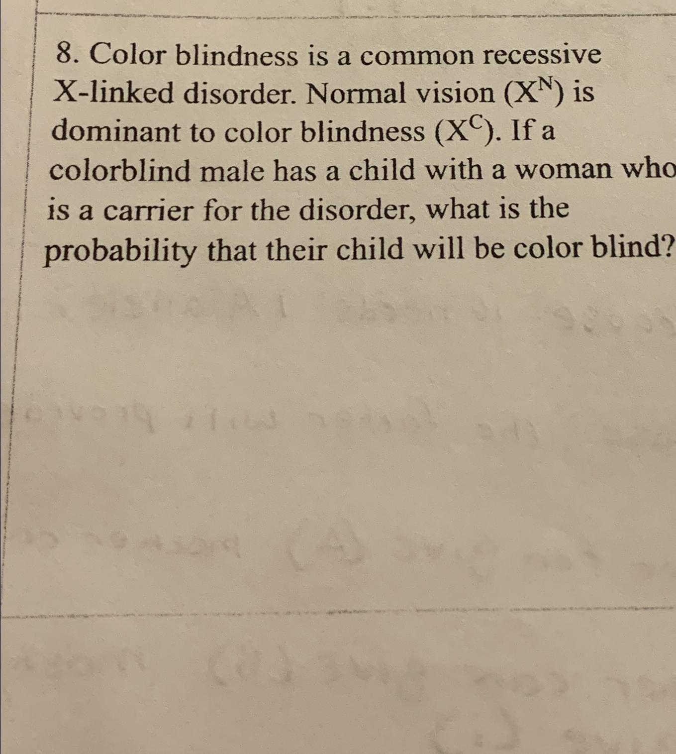 Solved Color blindness is a common recessive x-linked | Chegg.com