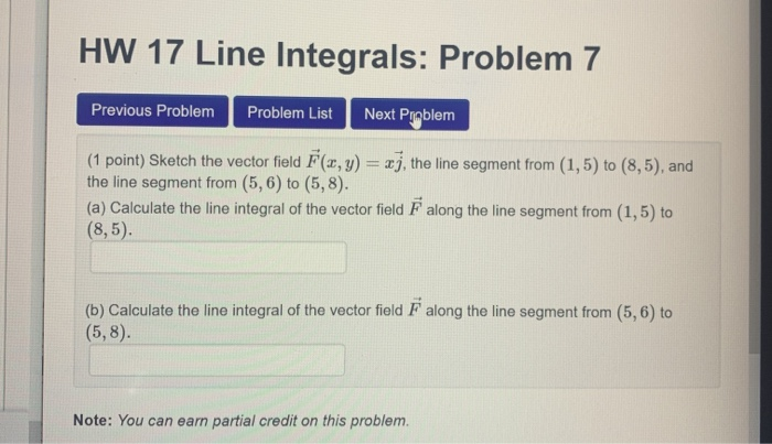 Solved HW 17 Line Integrals: Problem 7 Previous Problem | Chegg.com