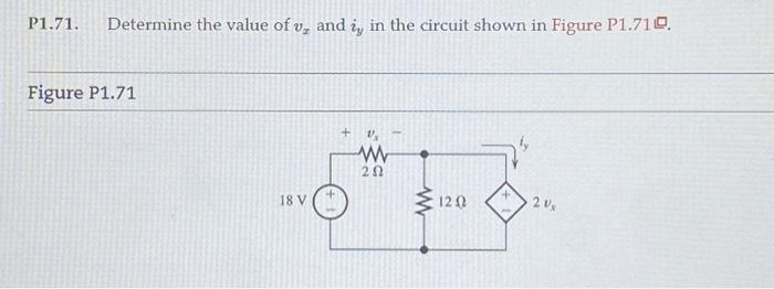 Solved P1.71. Determine the value of v, and i, in the | Chegg.com