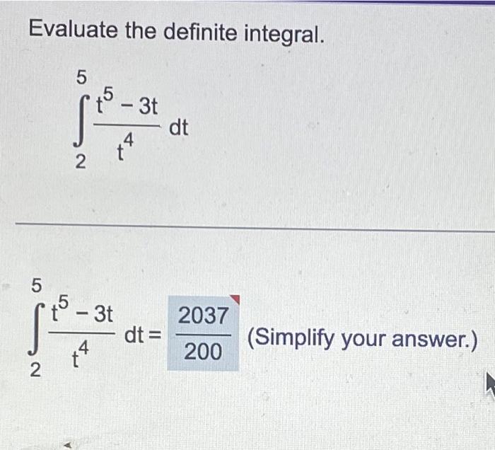 Solved Evaluate the definite integral. 5 2 5 2 t5 - 3t x8 - | Chegg.com
