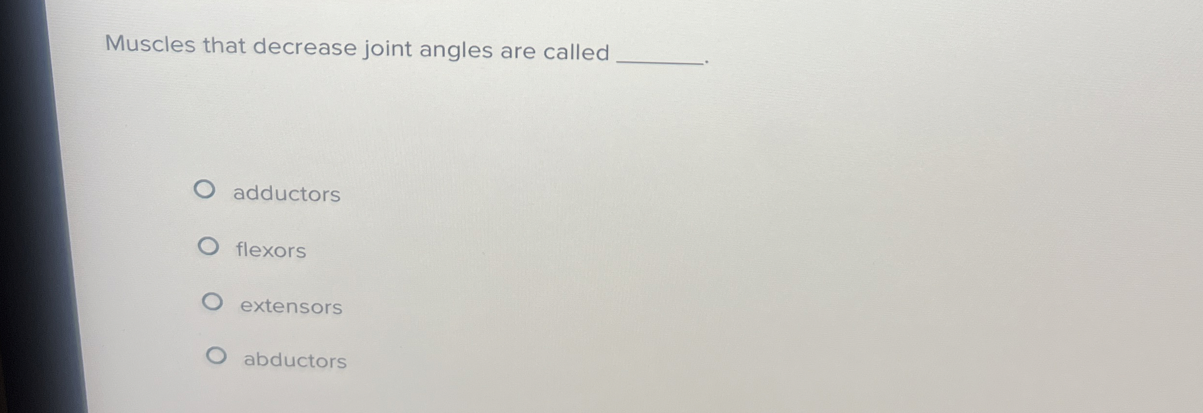 Solved Muscles that decrease joint angles are | Chegg.com