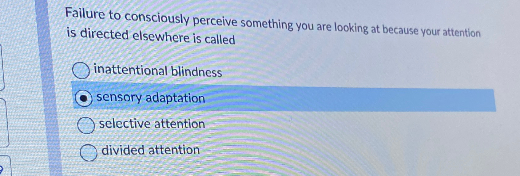 Solved Failure to consciously perceive something you are | Chegg.com