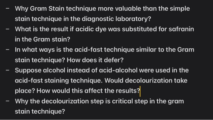 Solved - Why Gram Stain technique more valuable than the | Chegg.com