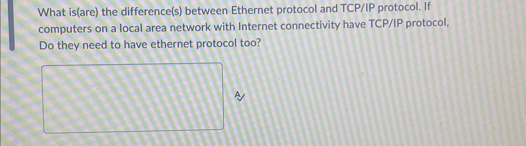Solved What is(are) ﻿the difference(s) ﻿between Ethernet | Chegg.com