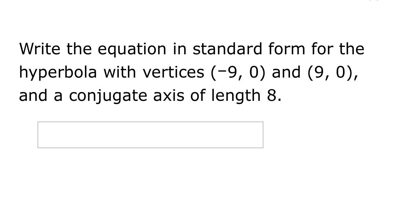 Solved Write the equation in standard form for the hyperbola | Chegg.com