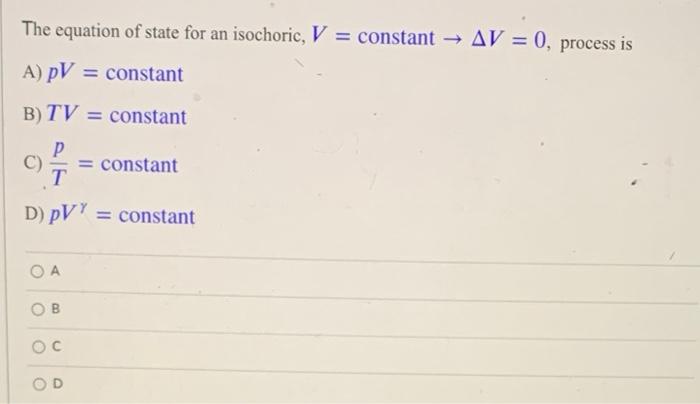 Solved The equation of state for an isochoric, V = constant | Chegg.com
