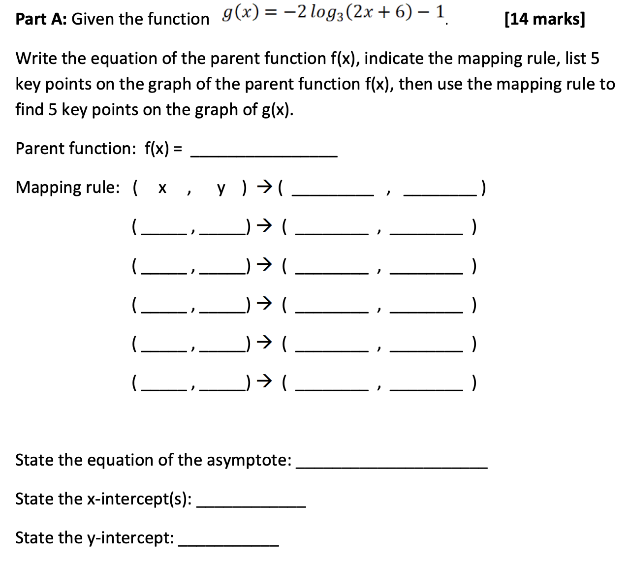 Solved Part A: Given the function g(x)=-2log3(2x+6)-1.[14 | Chegg.com