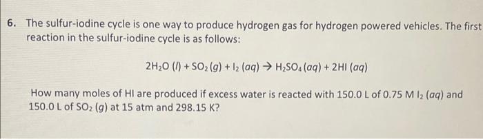 Solved The sulfur-iodine cycle is one way to produce | Chegg.com