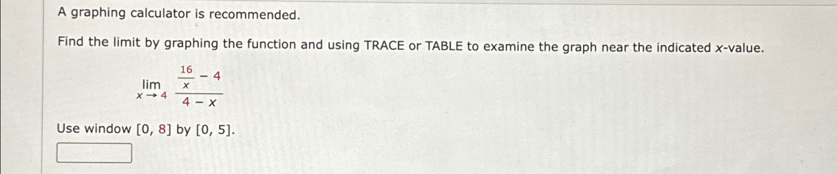 Solved A graphing calculator is recommended.Find the limit | Chegg.com