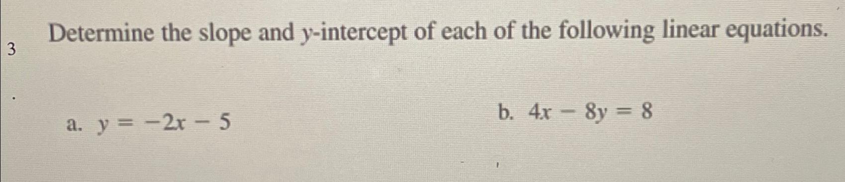 Solved 3Determine the slope and y-intercept of each of the | Chegg.com