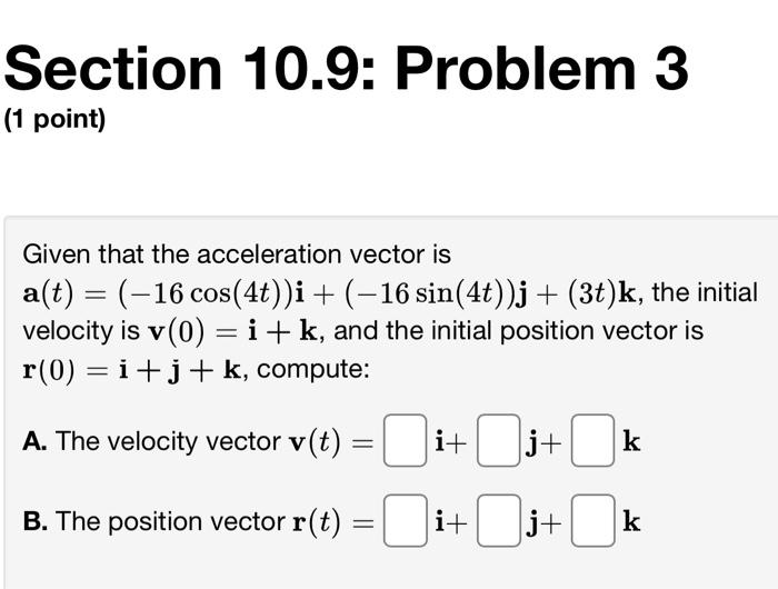 Solved Section 10.9: Problem 3 (1 point) Given that the | Chegg.com