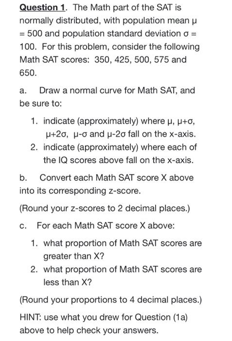 Solved Question 1. The Math part of the SAT is normally | Chegg.com