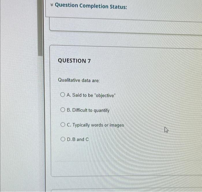 Solved Question Completion Status: QUESTION 7 Qualitative | Chegg.com Solved Question Completion Status: QUESTION 7 Qualitative | Chegg.com