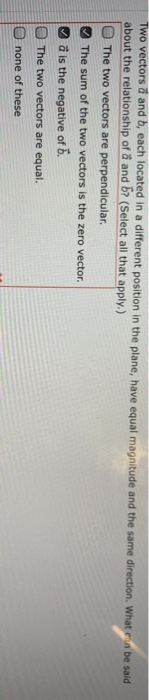 Solved a be said TWO vectors a and b, each located in a | Chegg.com