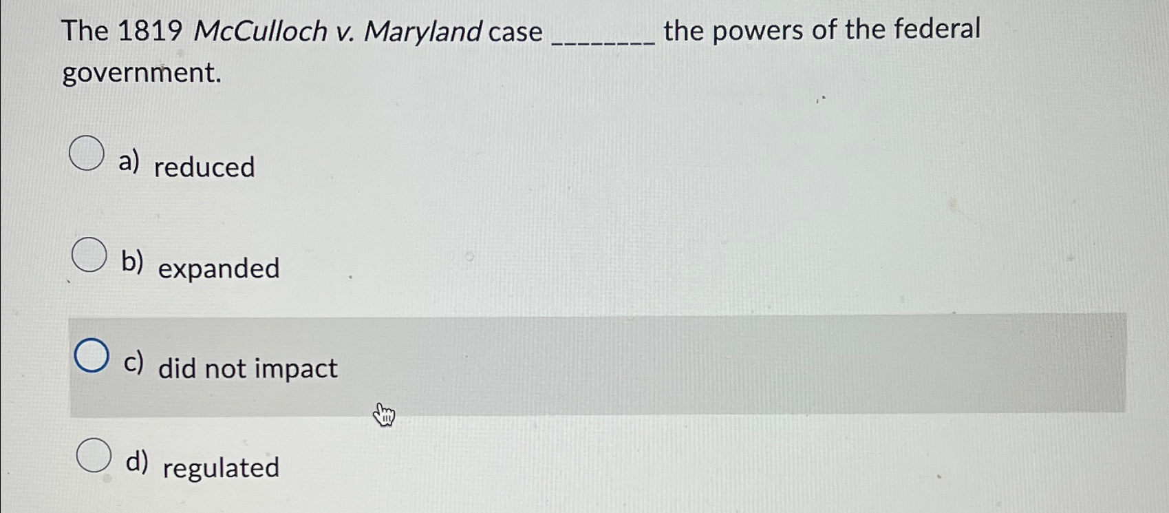 Solved The 1819 ﻿McCulloch v. ﻿Maryland case ﻿the powers | Chegg.com