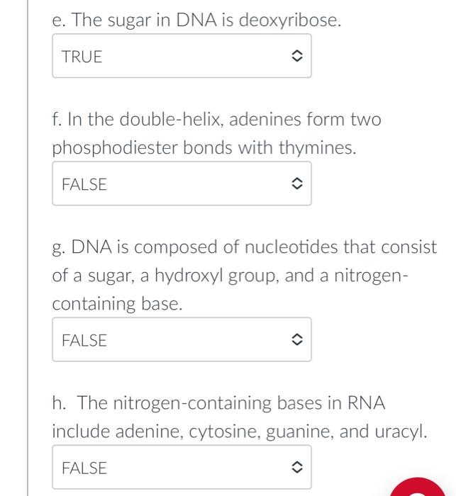 Solved Choose TRUE or FALSE for each statement below. a. DNA | Chegg.com