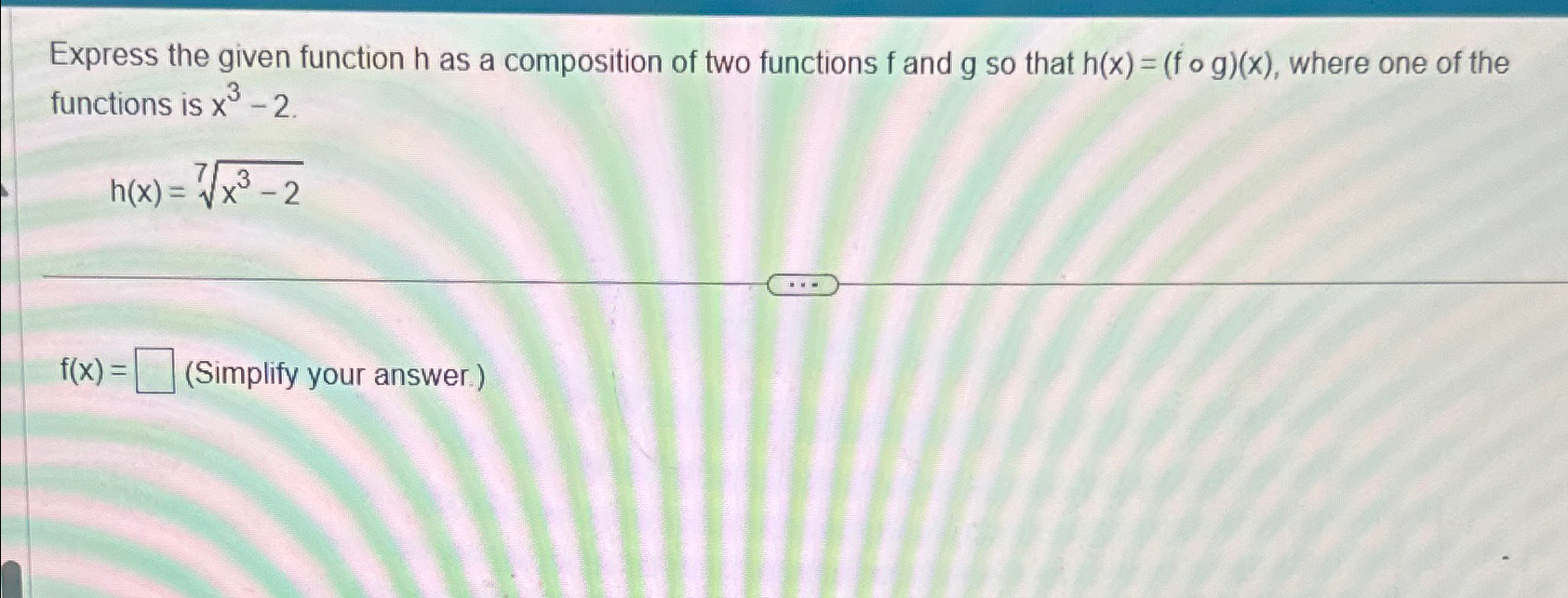 Solved Express the given function h ﻿as a composition of two | Chegg.com